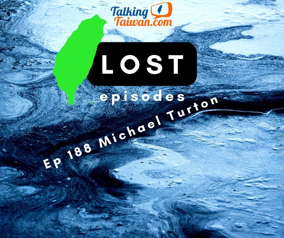 Ep 188 Lost Episodes | Michael Turton 5000 Blog Posts - Talking Taiwan ...